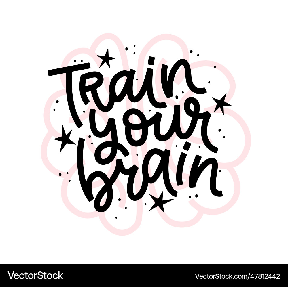 Train your brain text motivation quote Royalty Free Vector