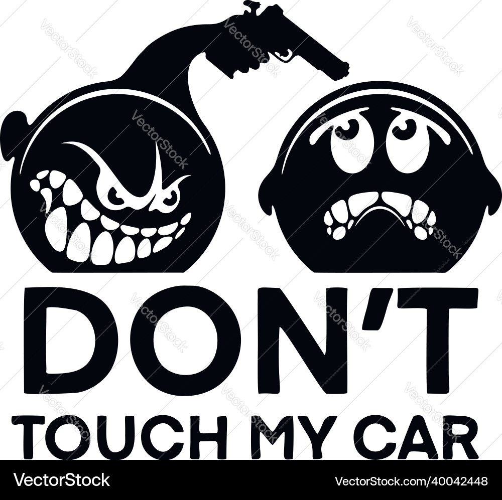 Dont Touch My Car Sticker For Isolated Vector Image