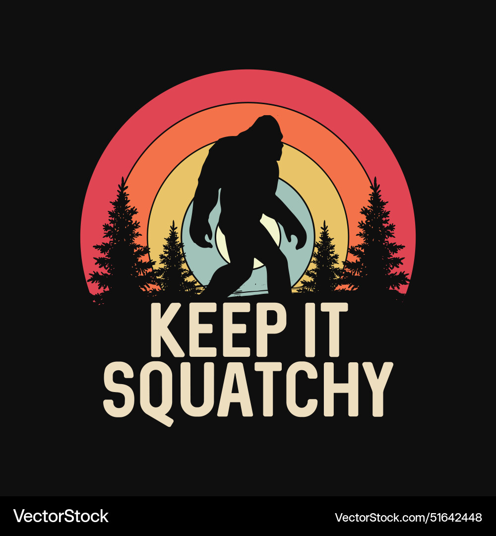 Keep it squatchy sasquatch lover funny t-shirt de Vector Image