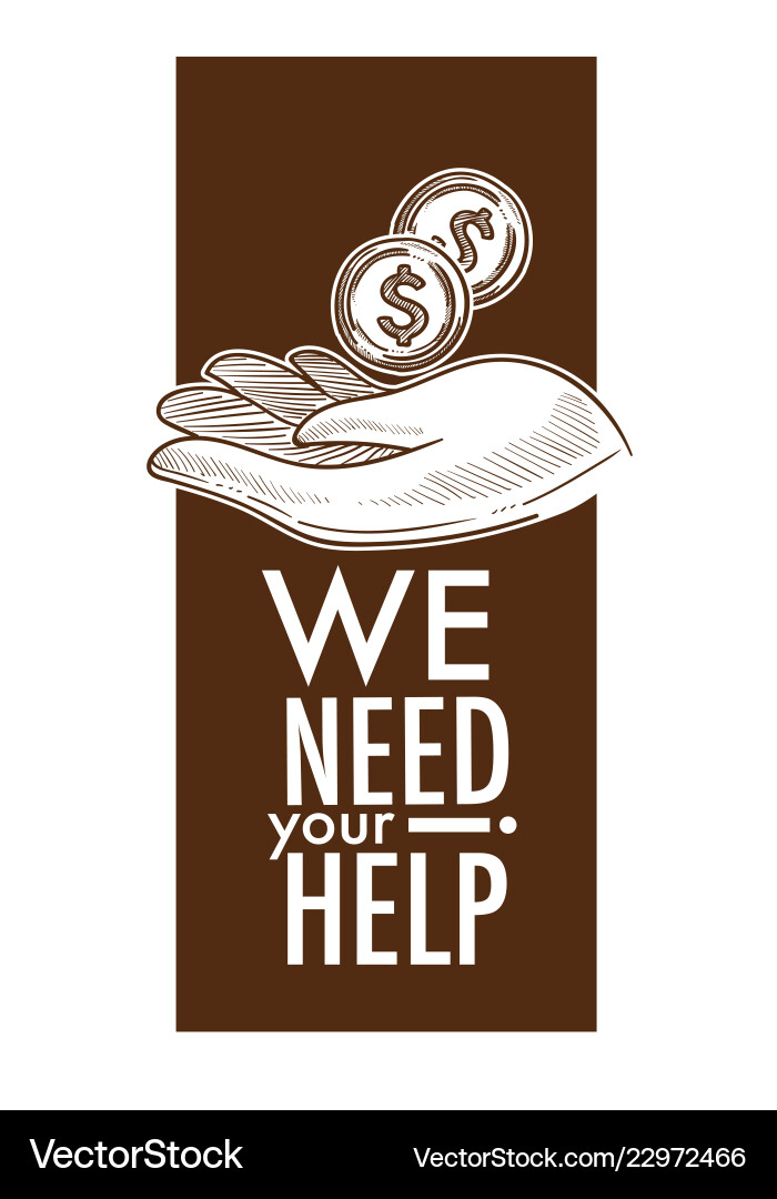 We need your help charity and donation poster Vector Image