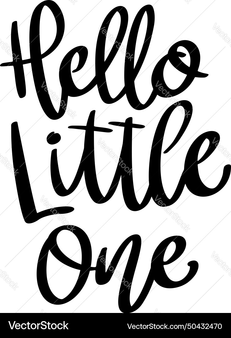 Hello little one hand lettering phrase poster Vector Image