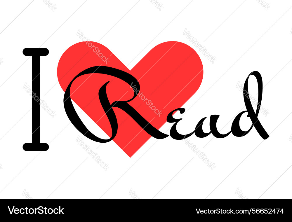 I love read creative slogan hand drawn letters Vector Image