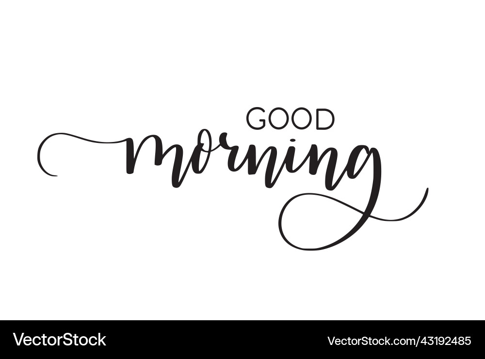 Cute Modern Calligraphy Word Art - Good Morning Vector Image