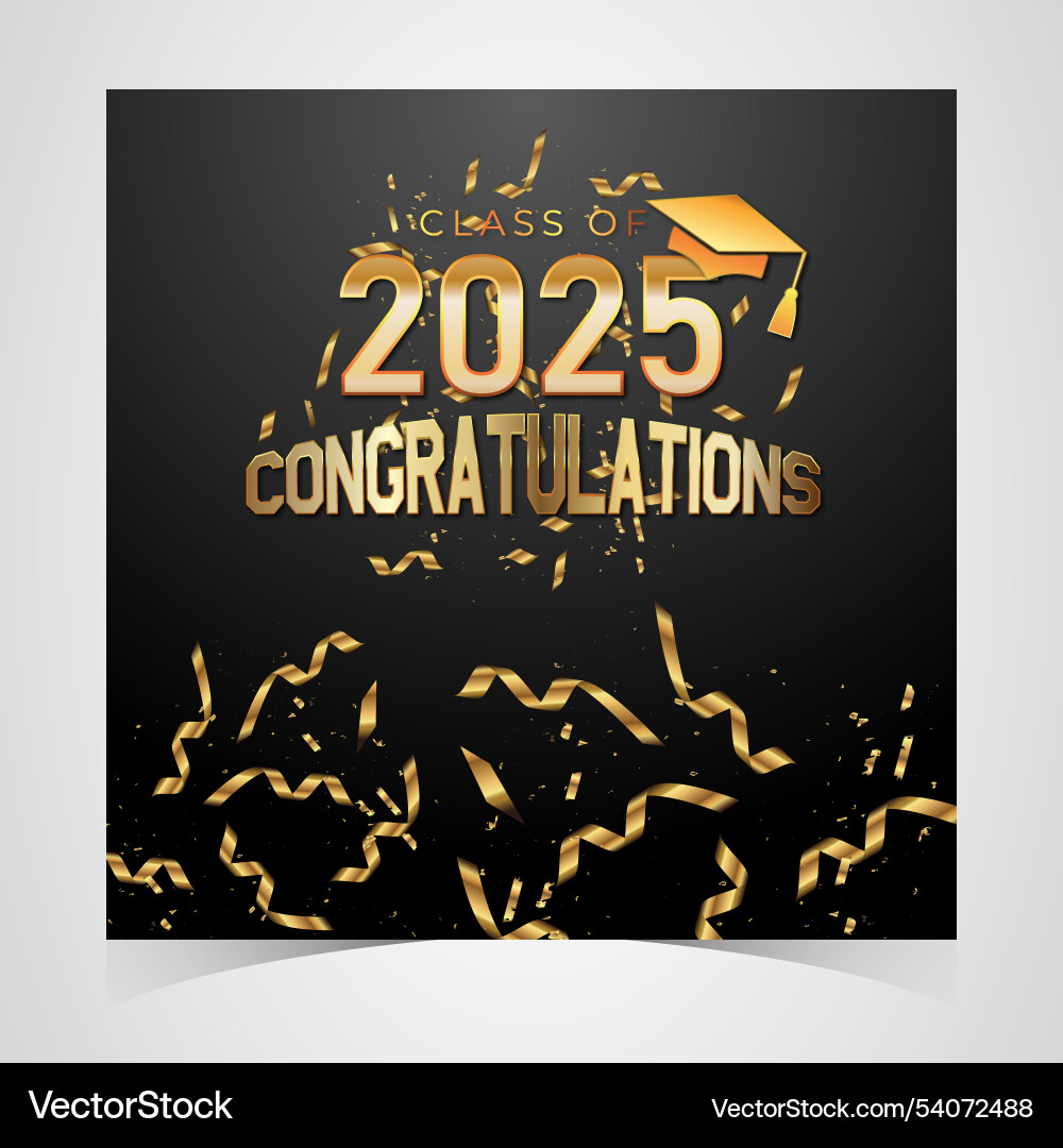 Congrats Graduates 2025