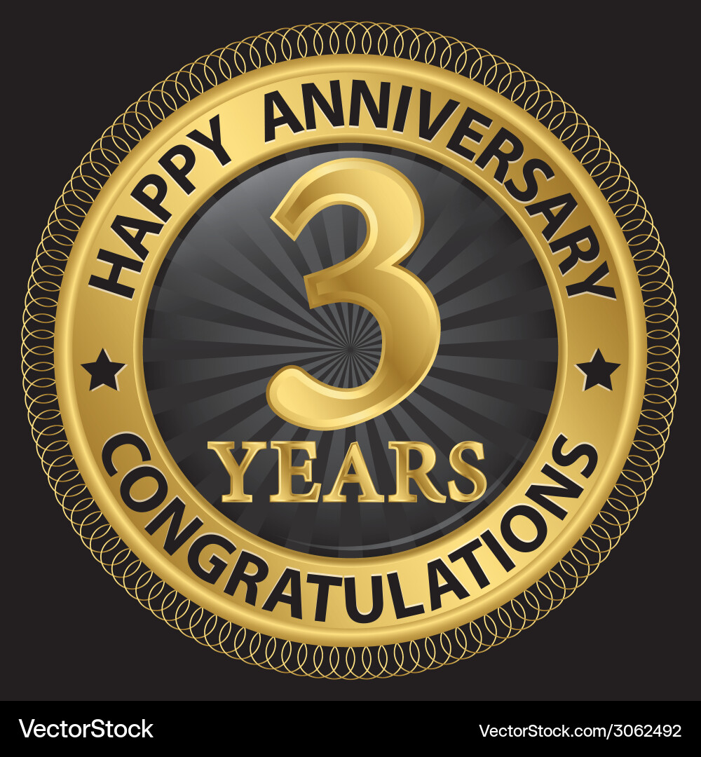 3 years happy anniversary congratulations gold Vector Image