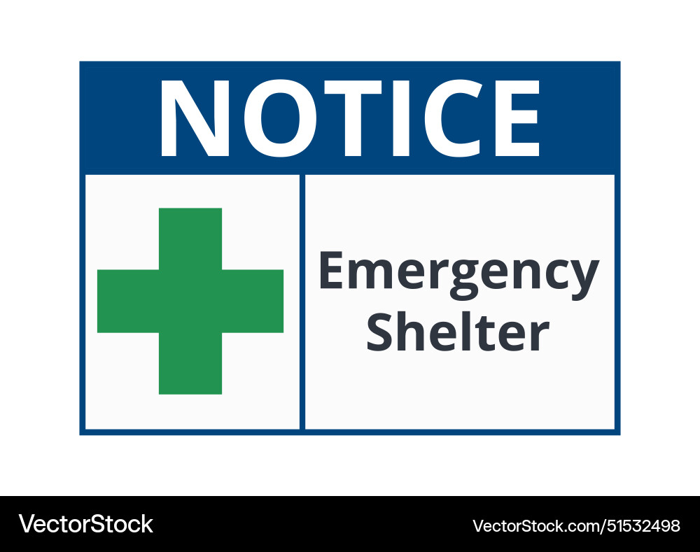 Notice emergency shelter symbol Royalty Free Vector Image
