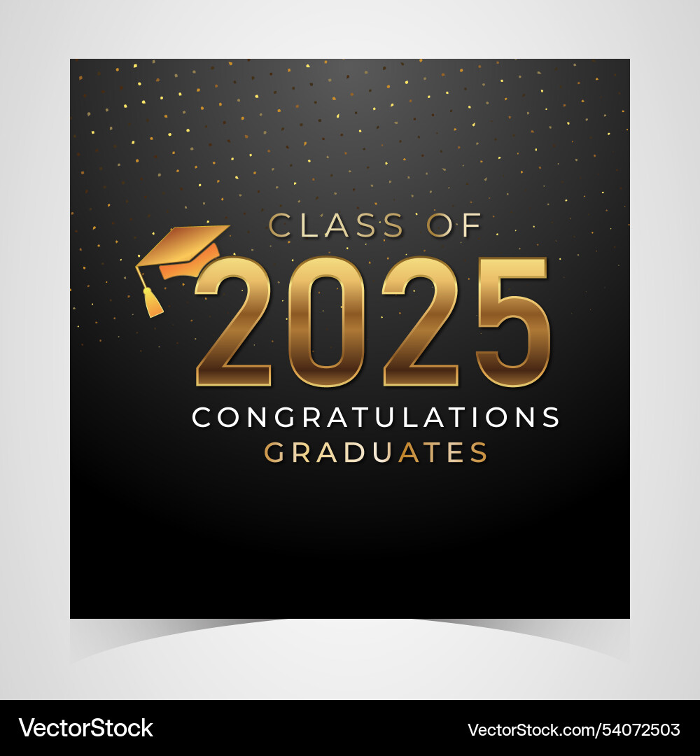 Class of 2025 congratulations graduates academic Vector Image