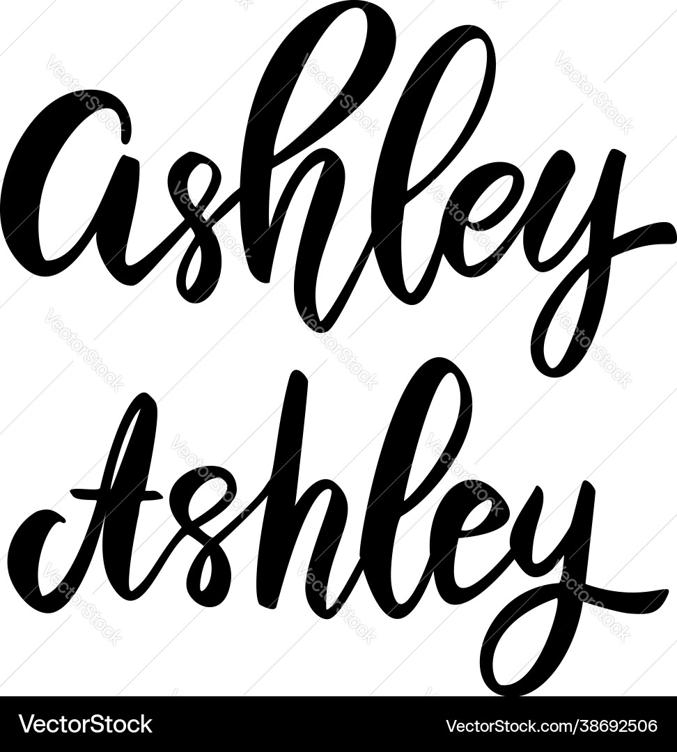 Ashley lettering phrase on white background Vector Image