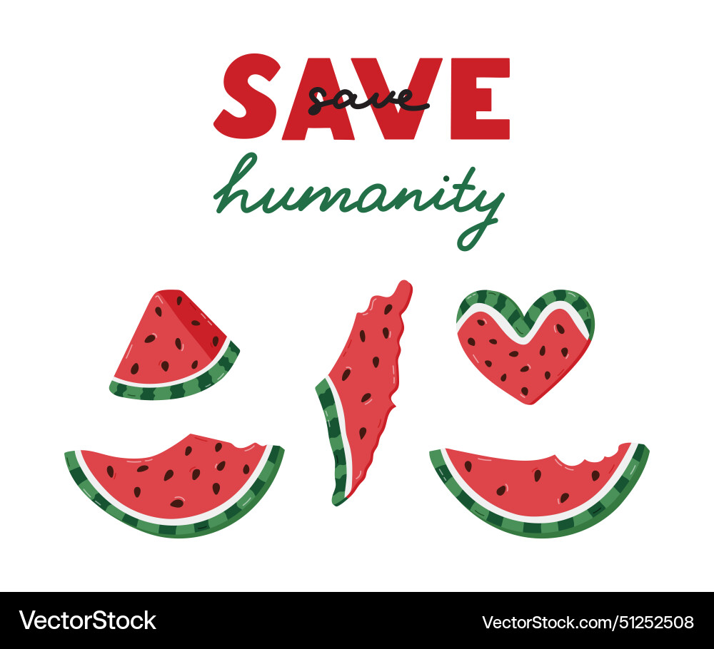 Save humanity set with different watermelon Vector Image