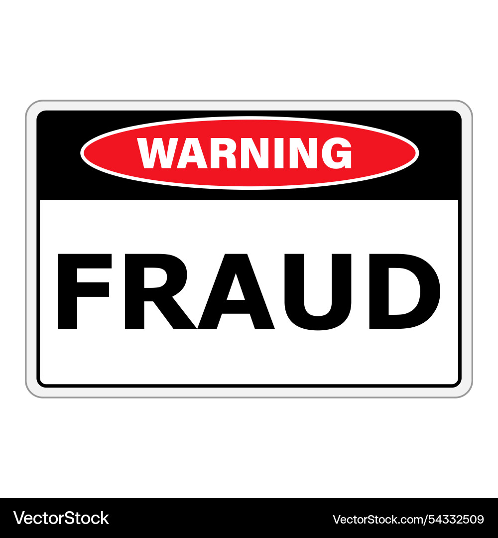 Warning sign fraud Royalty Free Vector Image - VectorStock