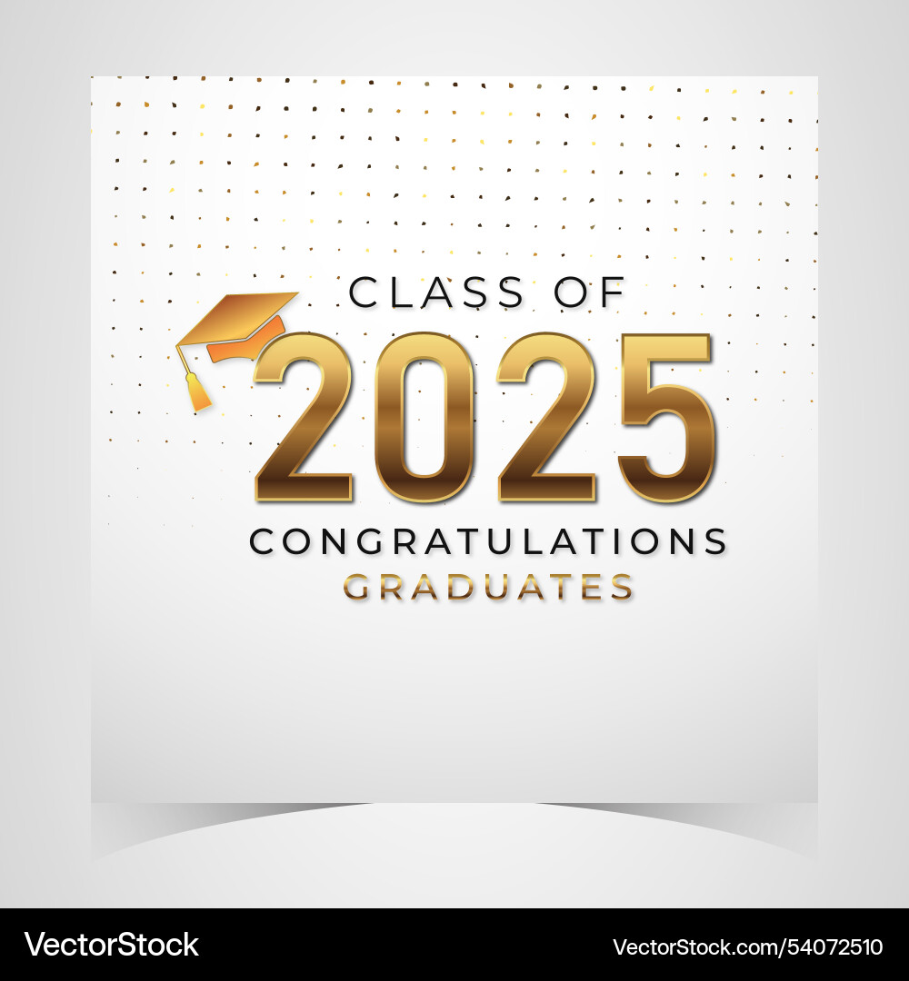 Class of 2025 congratulations graduates academic Vector Image