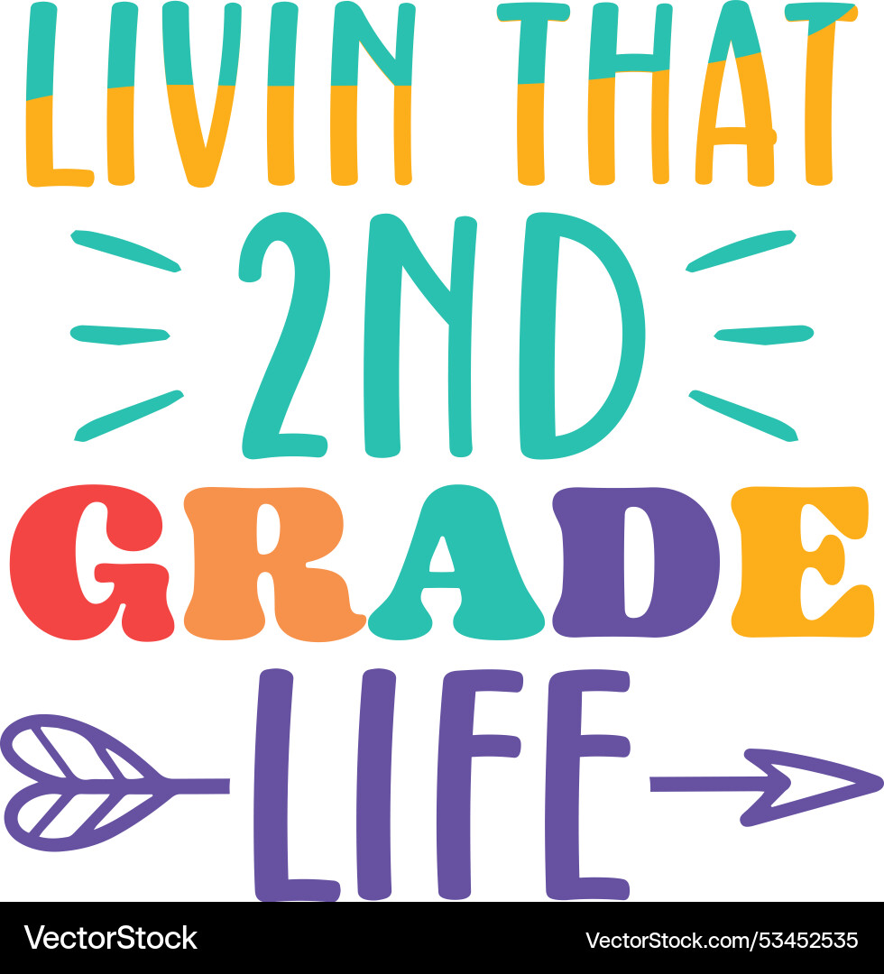 Livin that 2nd grade life Royalty Free Vector Image