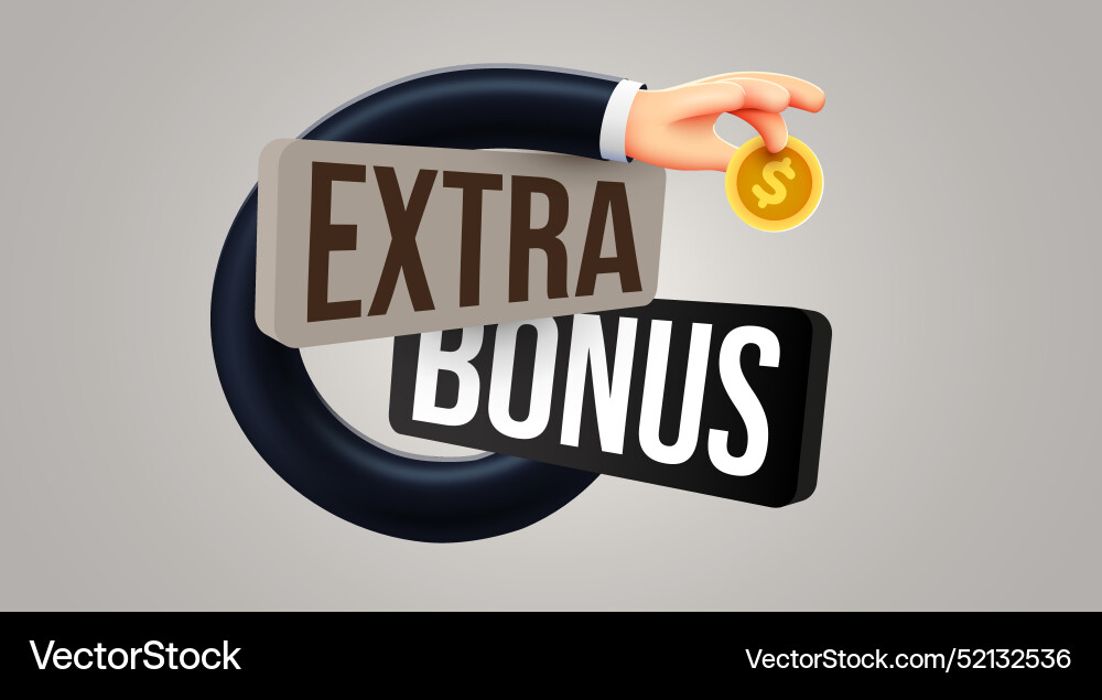 Extra bonus with hand holding a coin Royalty Free Vector