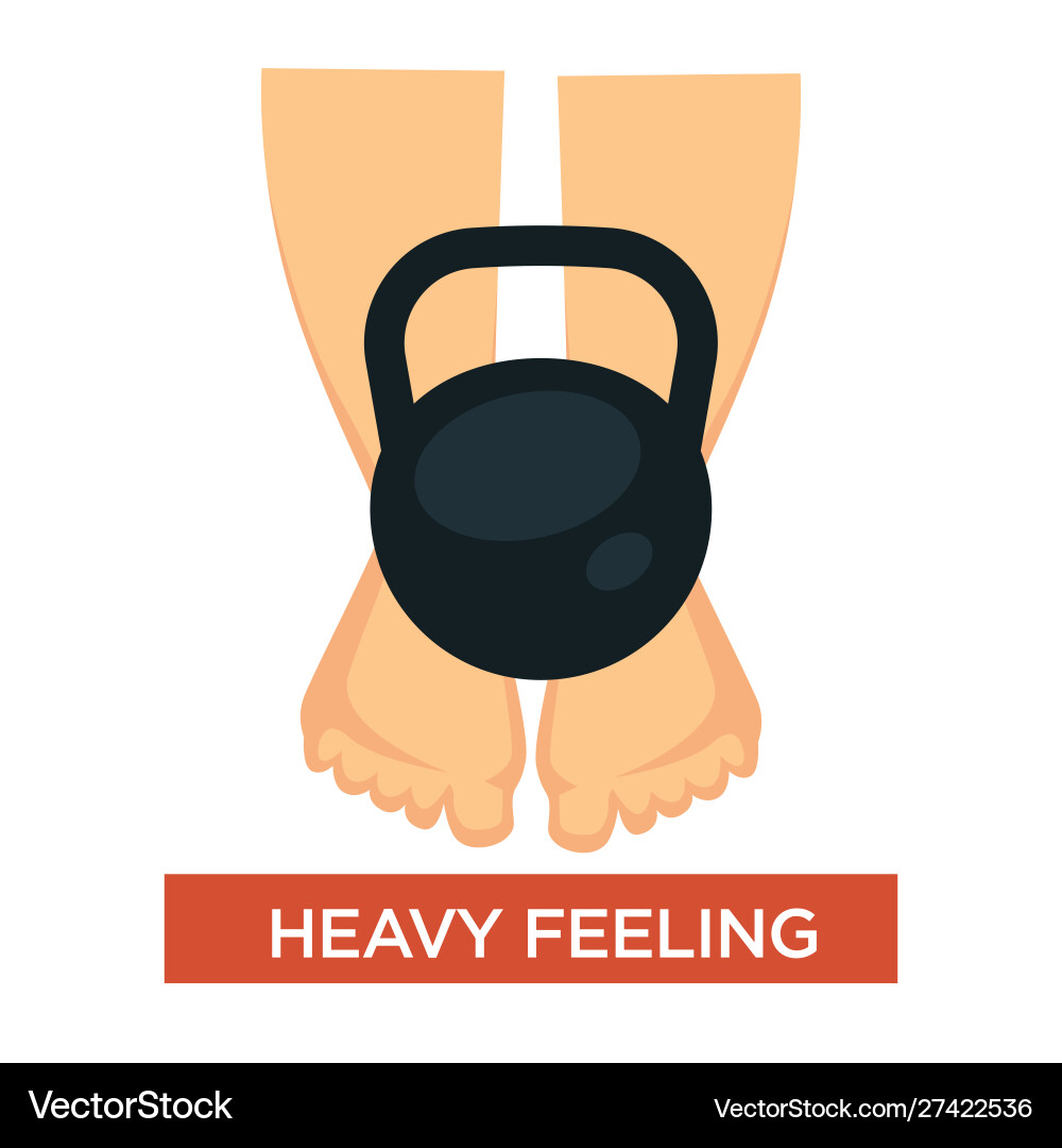 Heavy feeling in legs symptom with feet weighed Vector Image