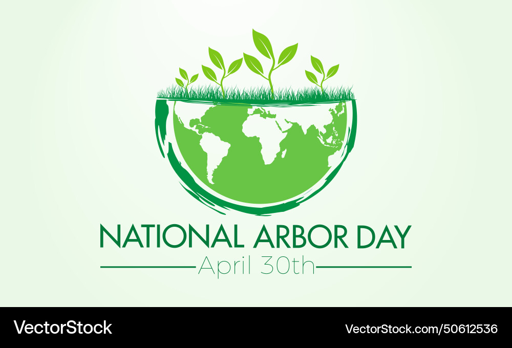 National arbor day celebrated every year of april Vector Image