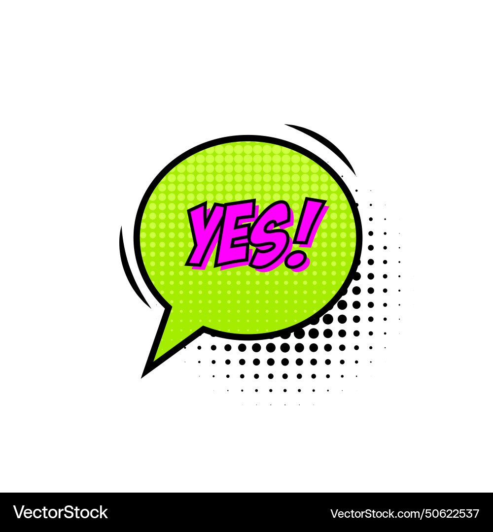 Comic speech bubble with text yes isolated Vector Image