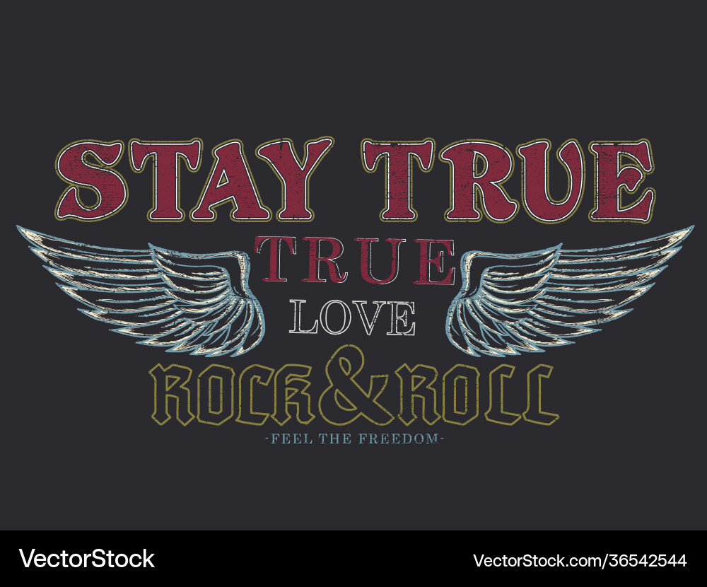 Stay true love rock and roll print design Vector Image