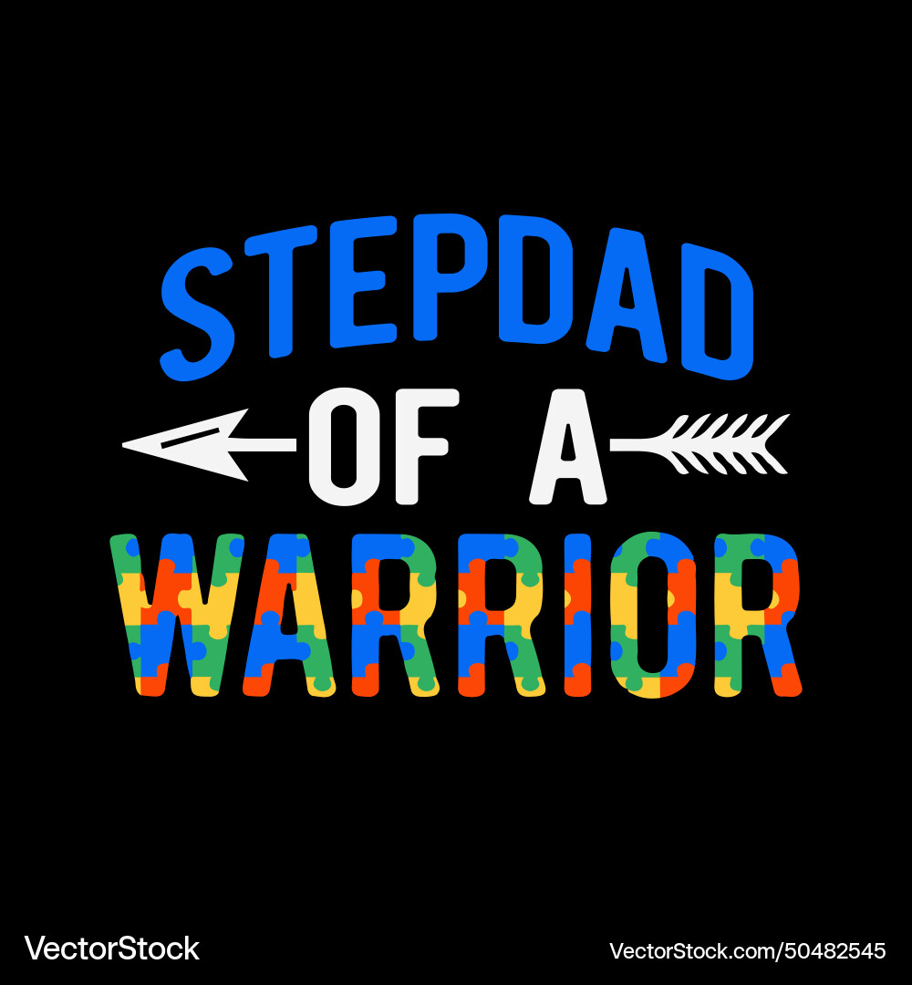Stepdad of a warrior autism awareness Royalty Free Vector