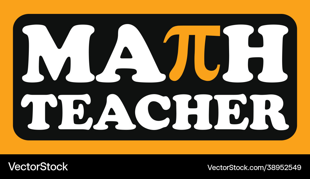 Math teacher design with pi sign Royalty Free Vector Image