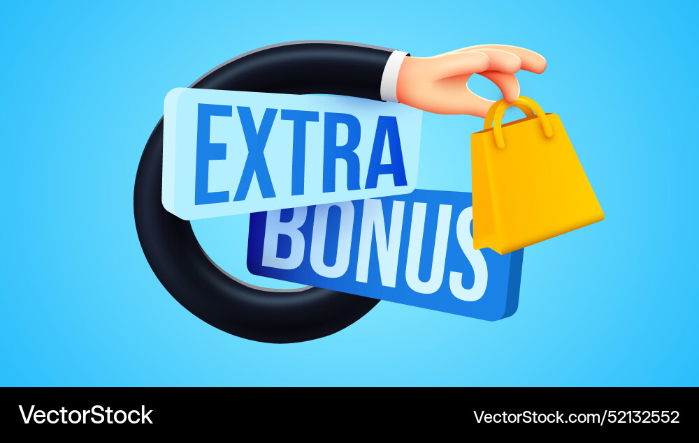 Extra bonus with hand holding shopping bag Vector Image