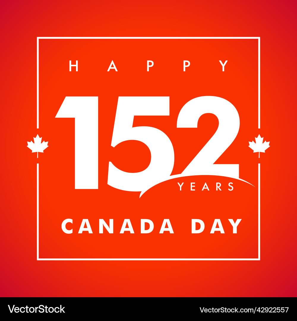 152 years anniversary happy canada day Royalty Free Vector