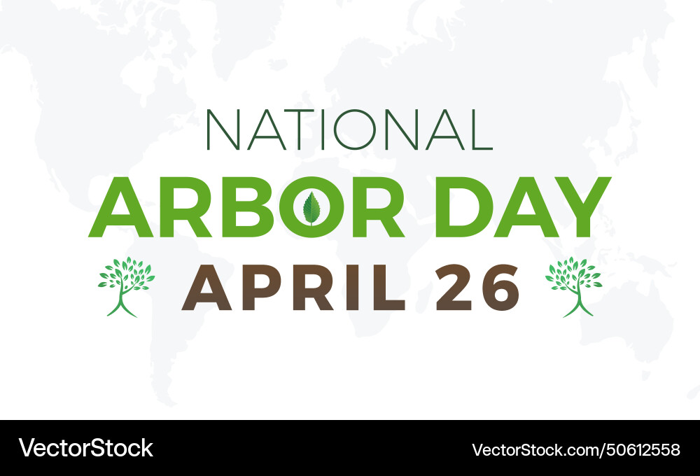 National arbor day celebrated every year of april Vector Image