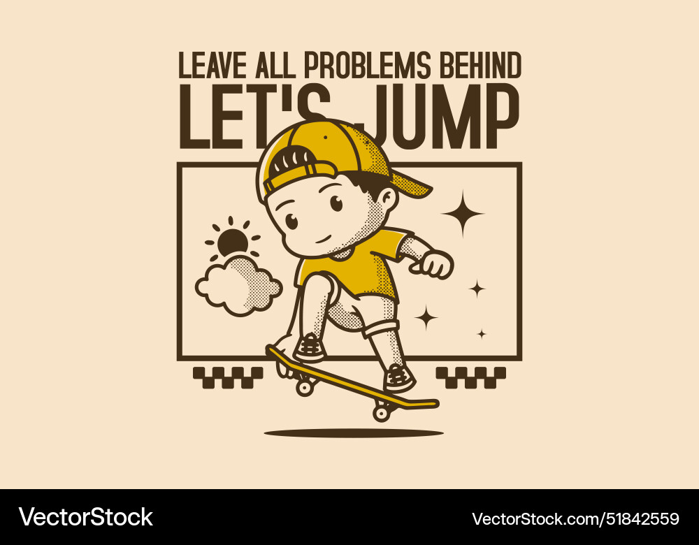 Leave all problems behind lets jump retro Vector Image