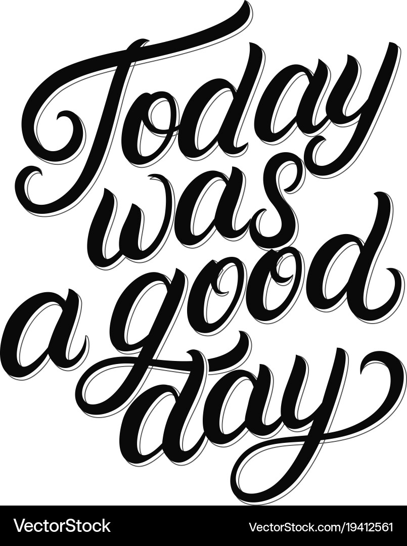 Good Day Typography Quote Royalty Free Vector Image
