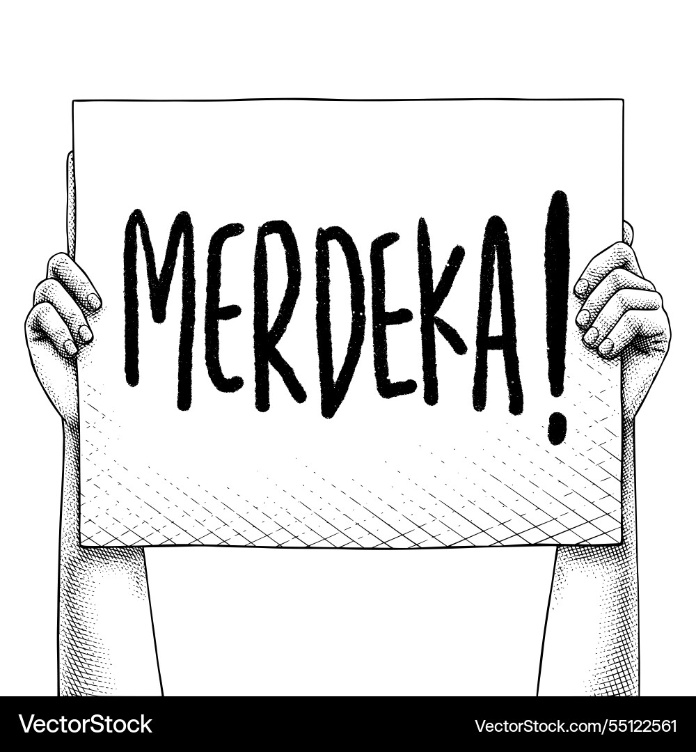 Hand raises a sign that says merdeka Royalty Free Vector