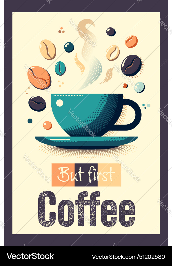 Retro but first coffee poster Royalty Free Vector Image