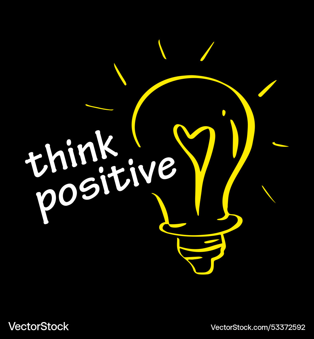 Think positive Royalty Free Vector Image - VectorStock