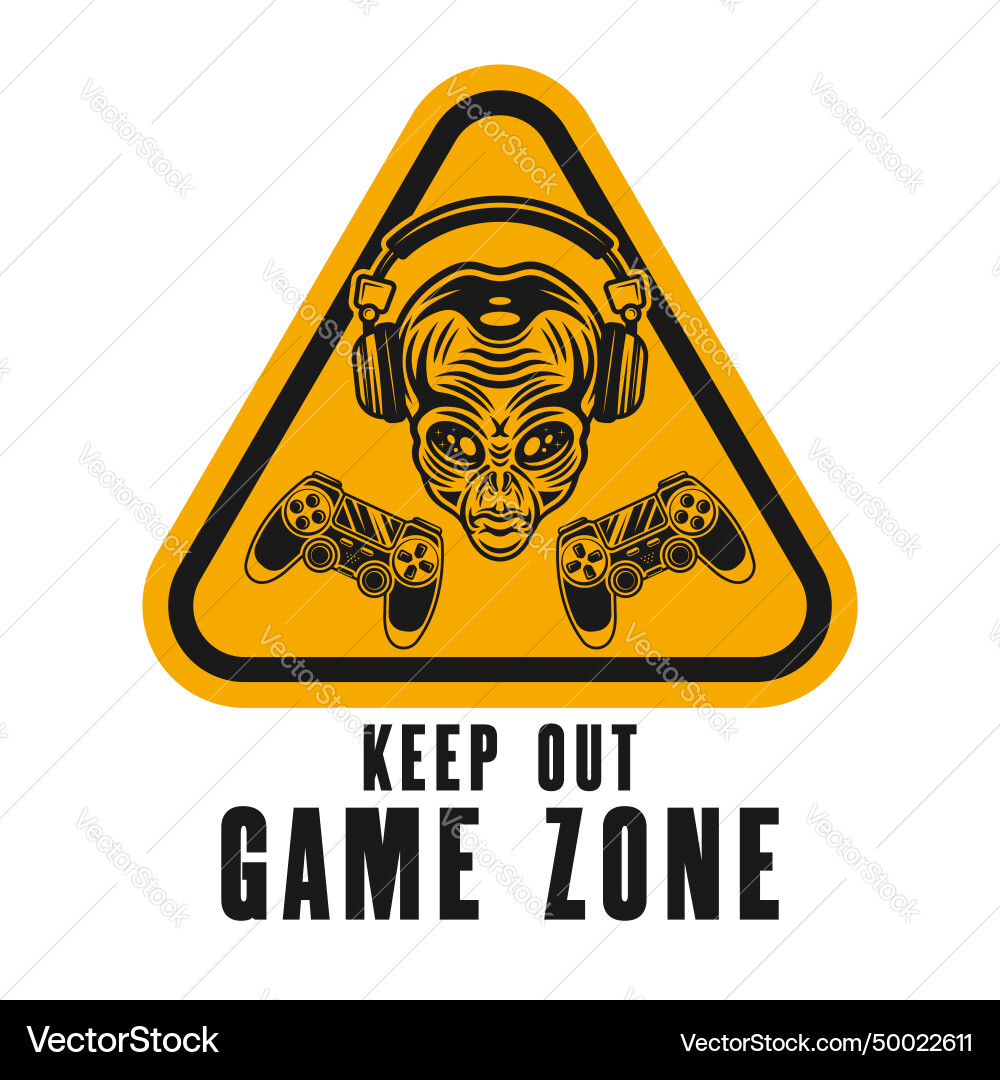 Keep out game zone sign sticker with alien head Vector Image