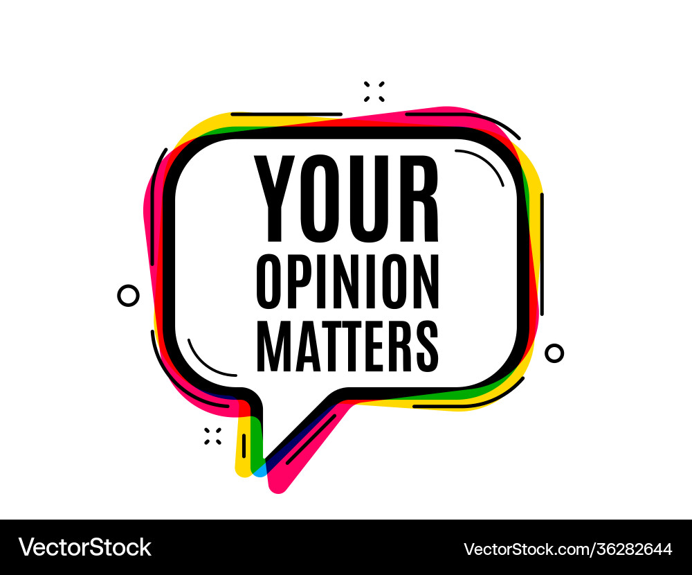 Your opinion matters symbol survey or feedback Vector Image