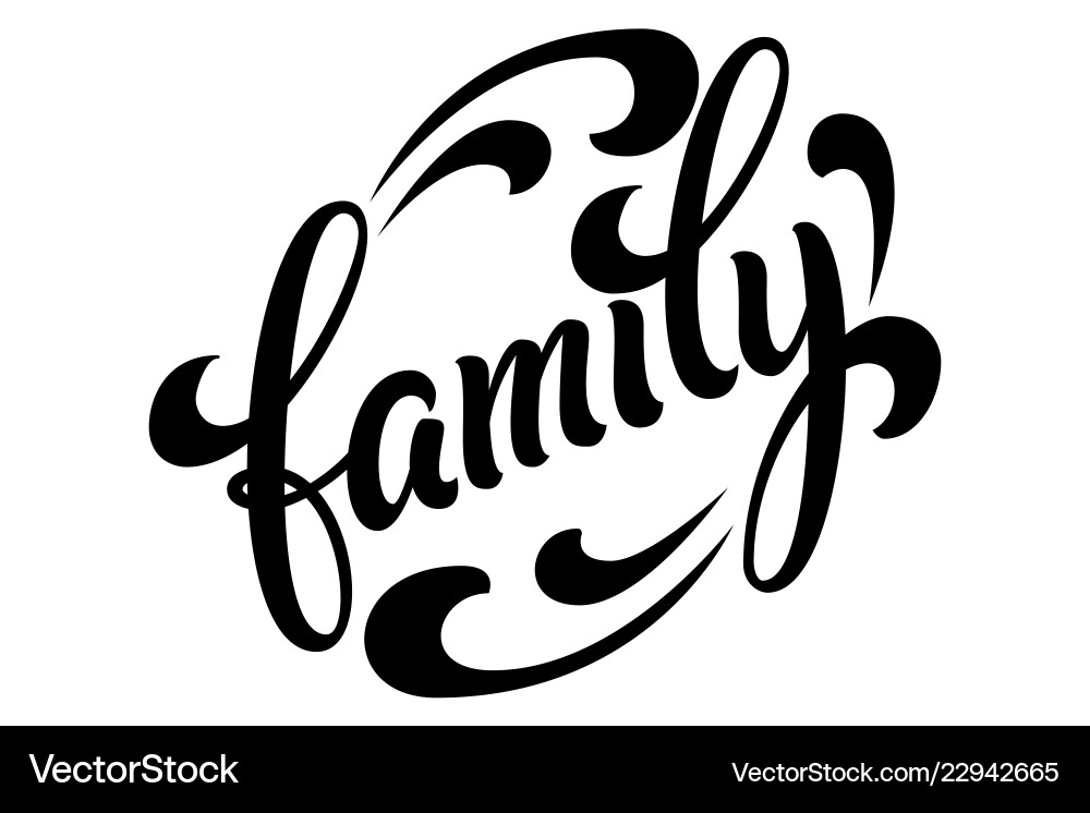 Hand drawn lettering family ink Royalty Free Vector Image