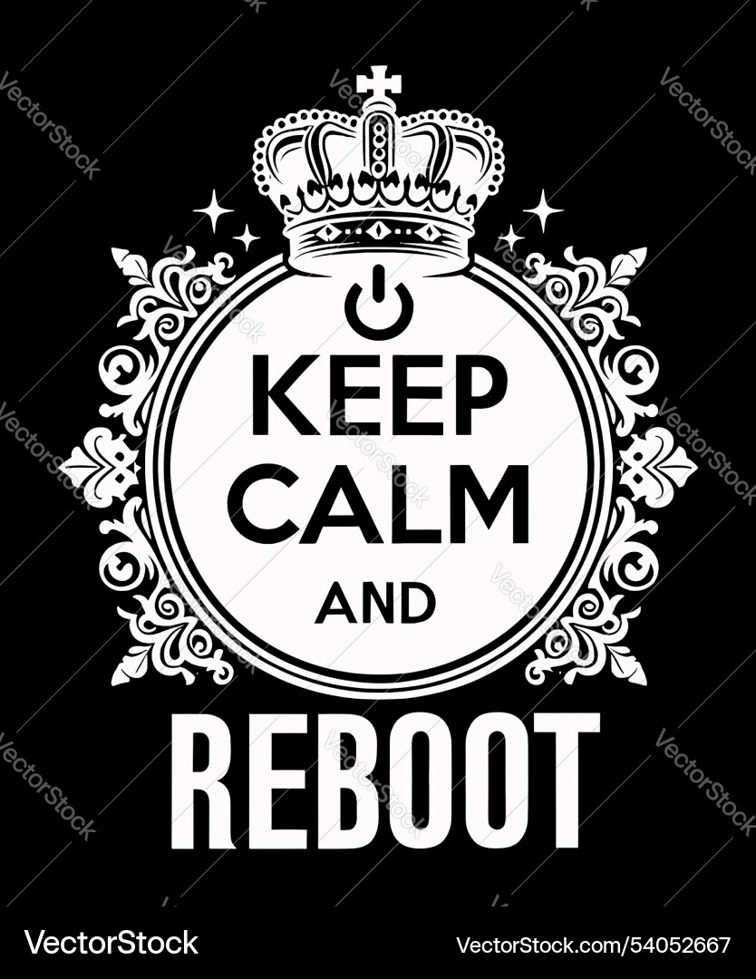 Keep calm and reboot Royalty Free Vector Image