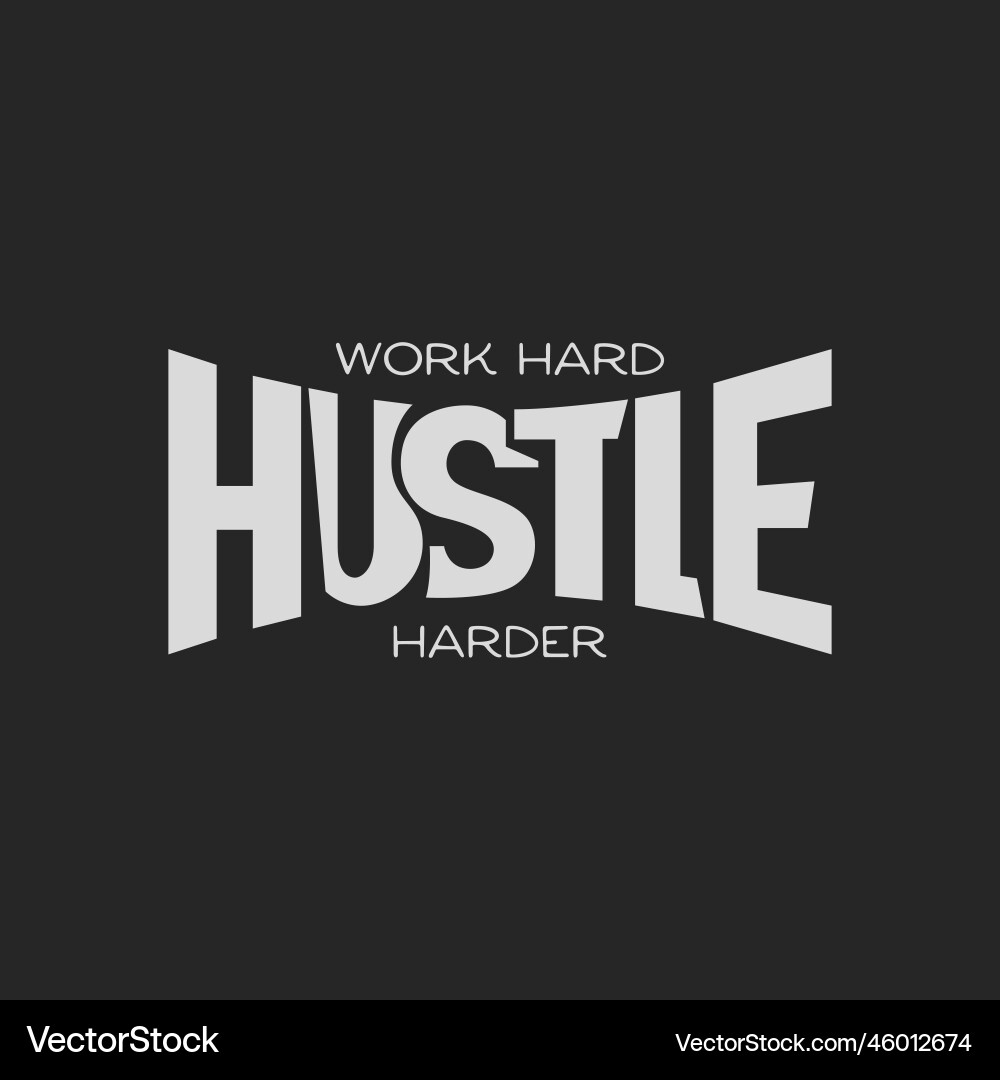 Work hard hustle harder motivational typography Vector Image