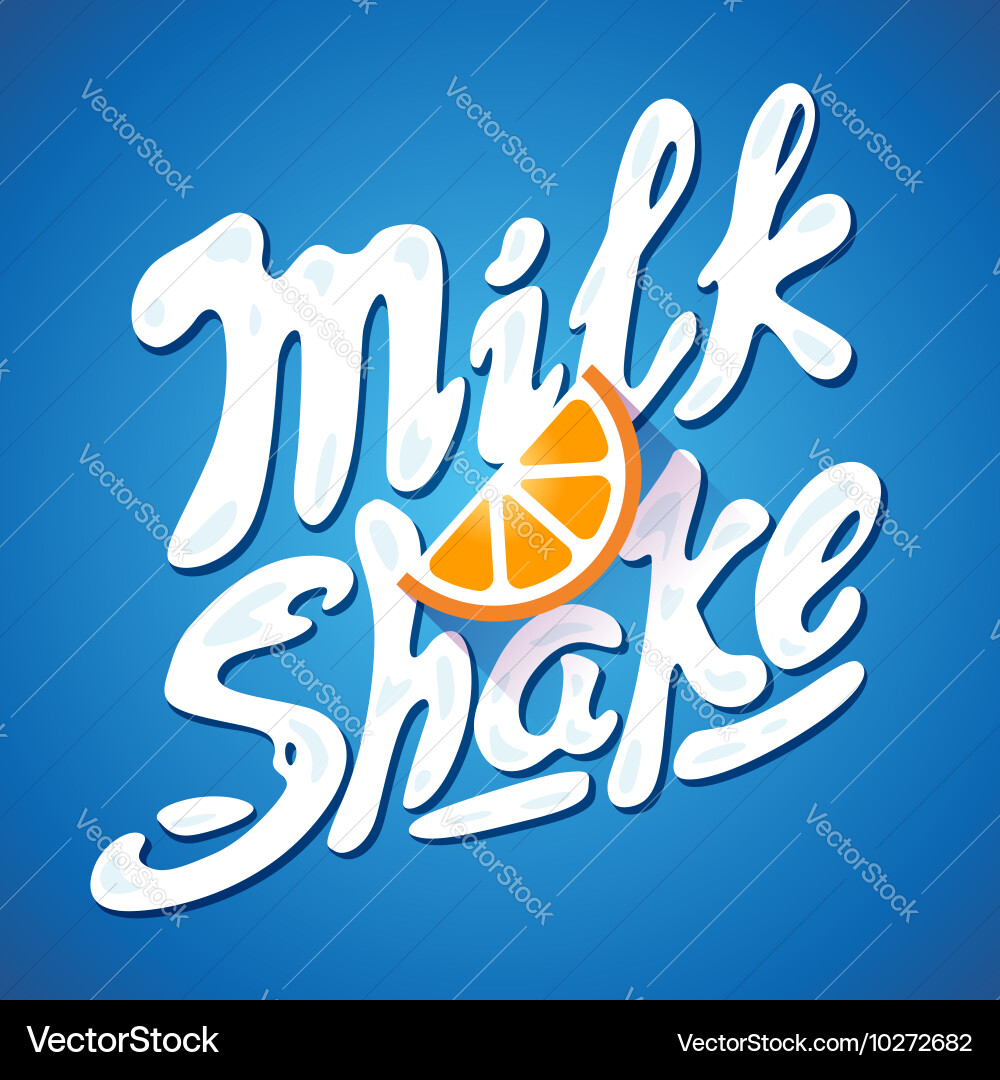 Lettering milkshake sign with orange - label Vector Image