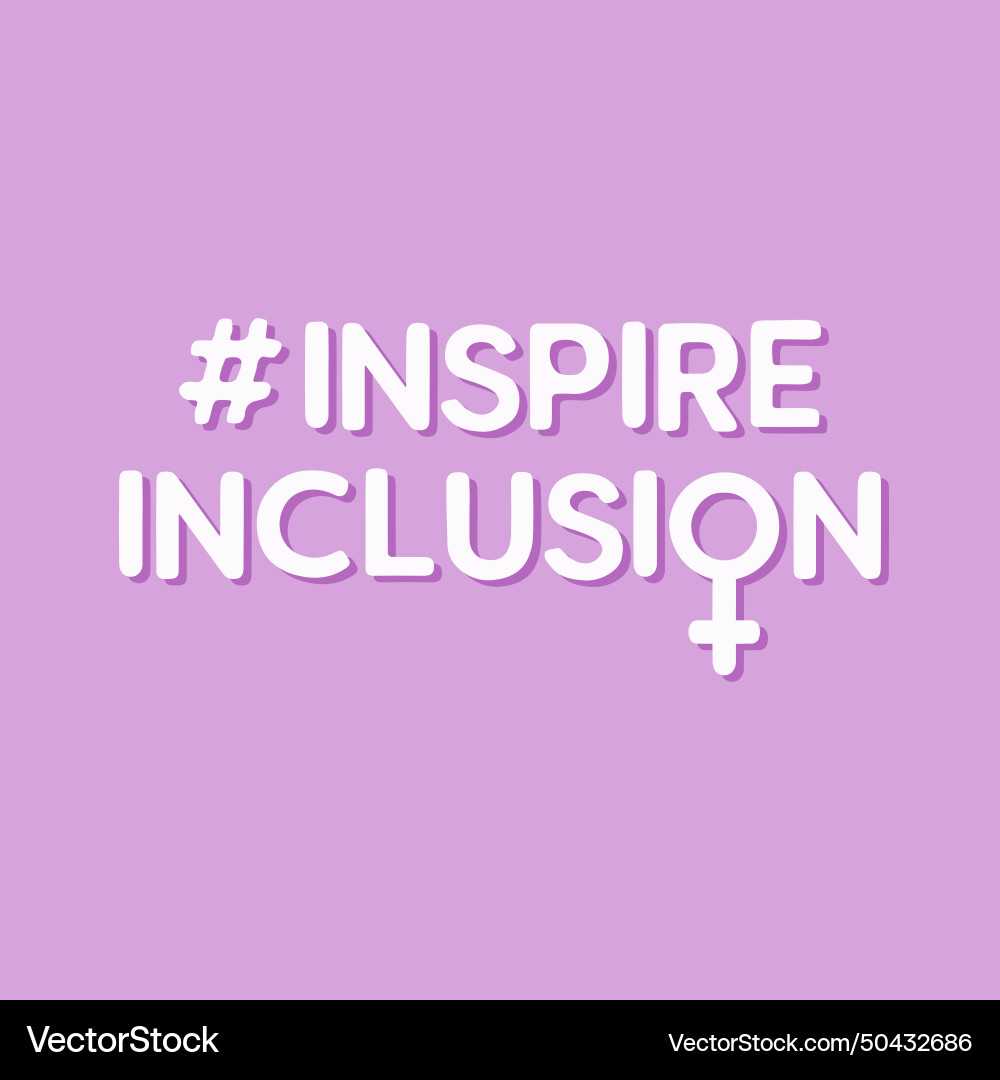 Inspire inclusion lettering phrase Royalty Free Vector Image