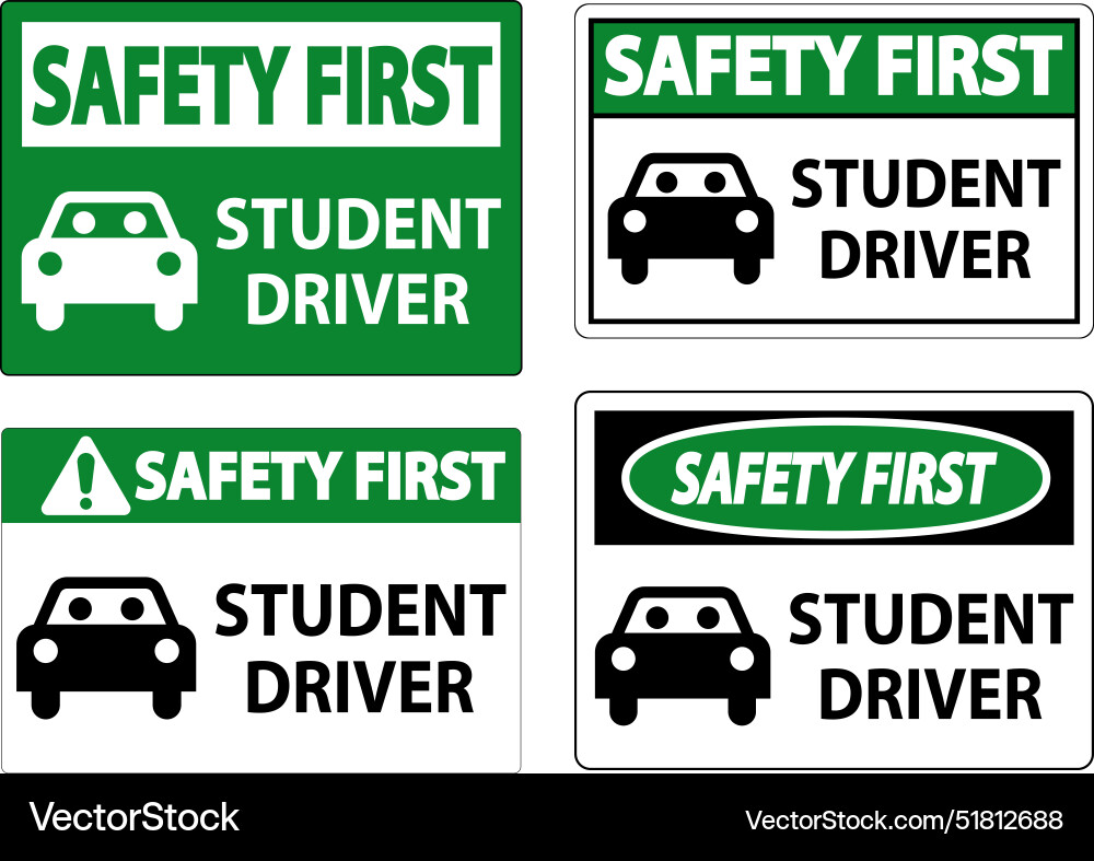 Safety first sign student driver Royalty Free Vector Image