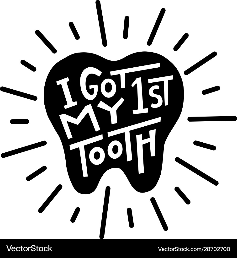I got my first tooth graphic lettering Royalty Free Vector