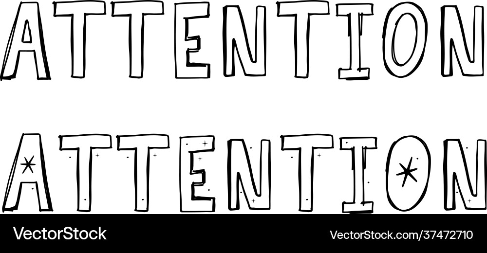 Attention hand written typography black script Vector Image