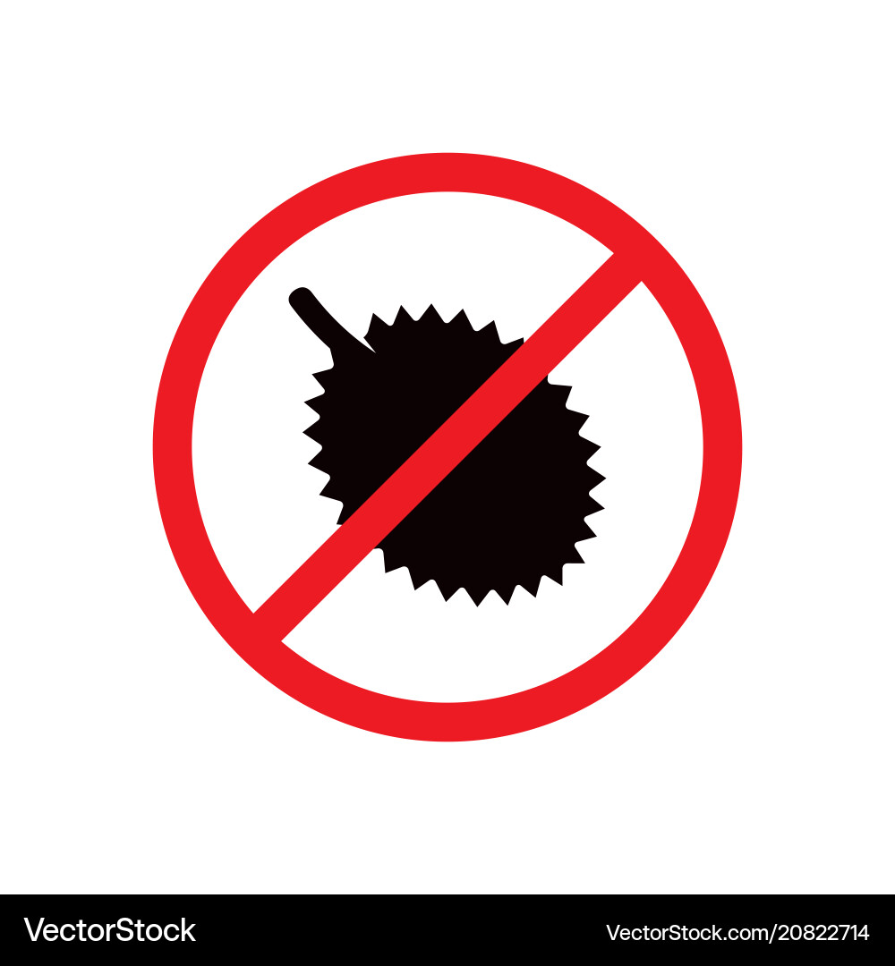No Durian Sign - Ban Symbol – Royalty-Free Vector | VectorStock