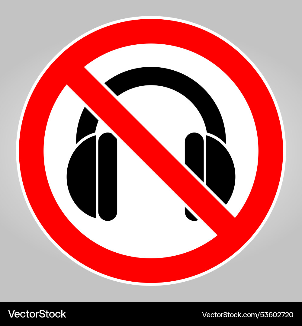 No headphones symbol warning sign Royalty Free Vector Image