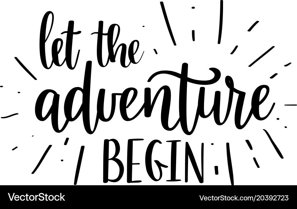 Let the adventure begin lettering Royalty Free Vector Image