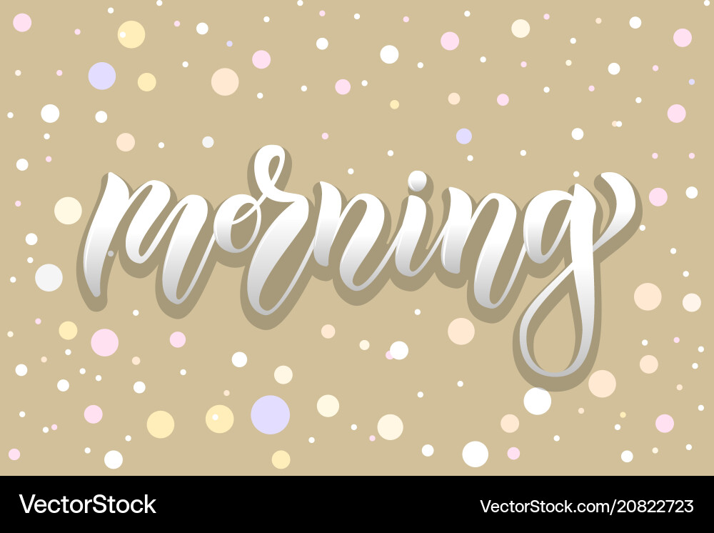 Morning Calligraphy Word Art Royalty Free Vector Image