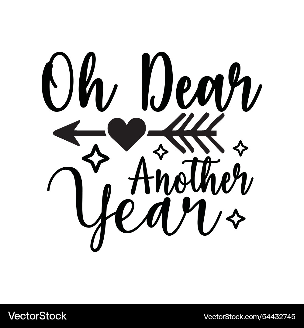 Oh dear another year Royalty Free Vector Image