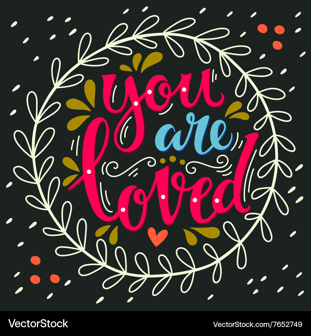 You are loved hand lettering in wreath Royalty Free Vector