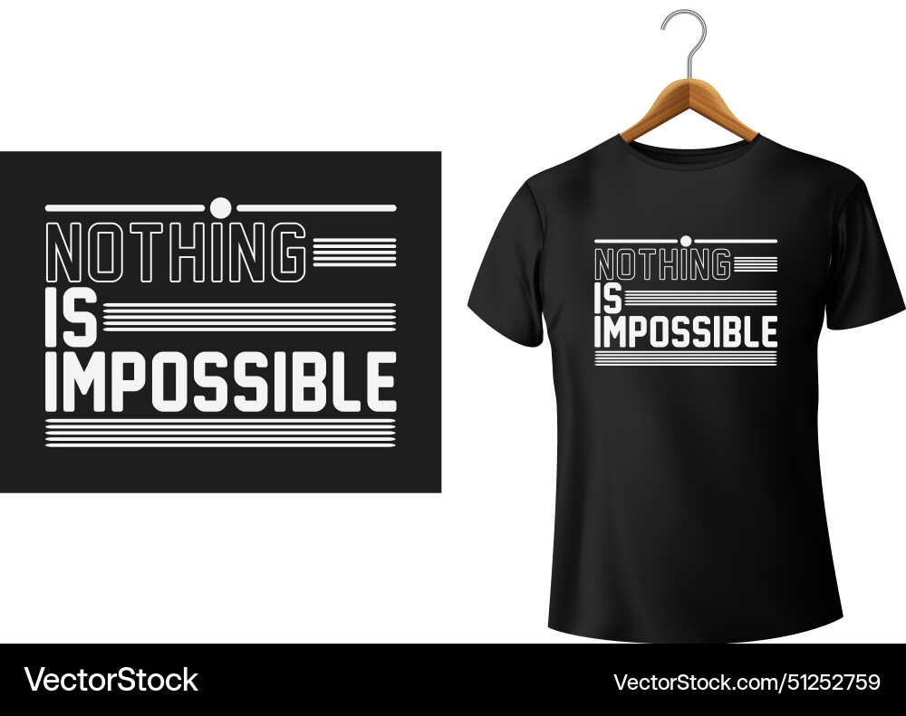 Nothing is impossible typography graphic for t Vector Image