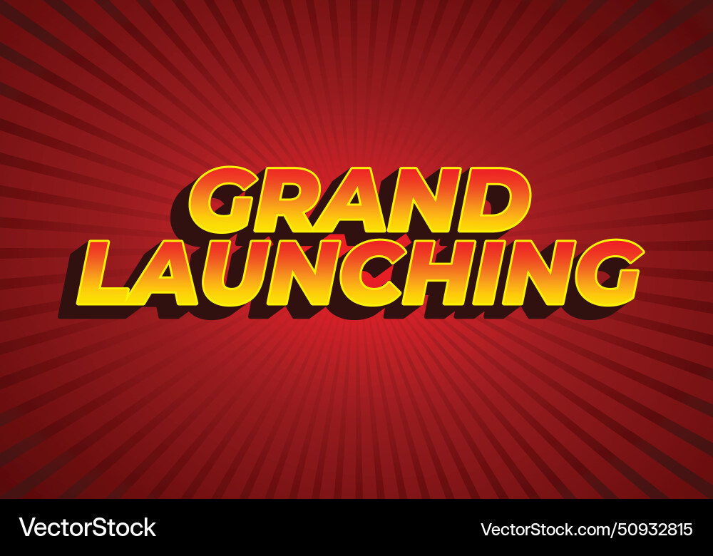 Grand launching text effect in yellow red colors Vector Image