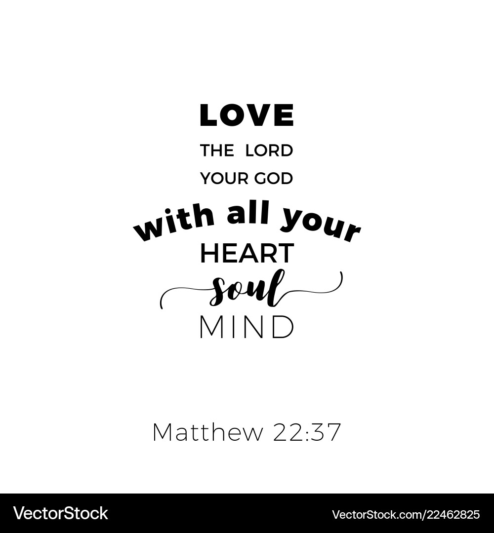 Matthew 22 37 Love Your God Royalty Free Vector Image